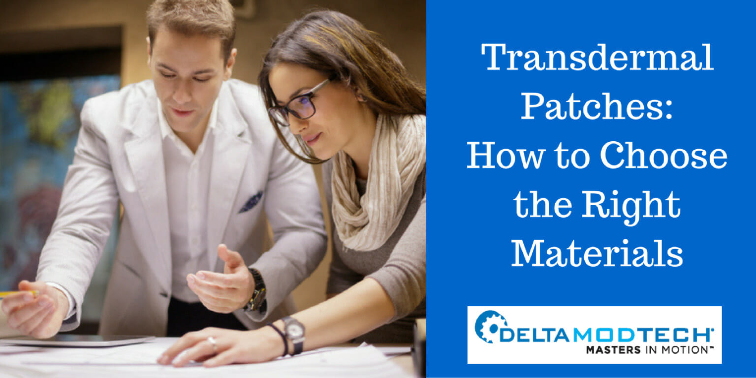 Transdermal Patches: How to Choose the Right Materials – Delta ModTech